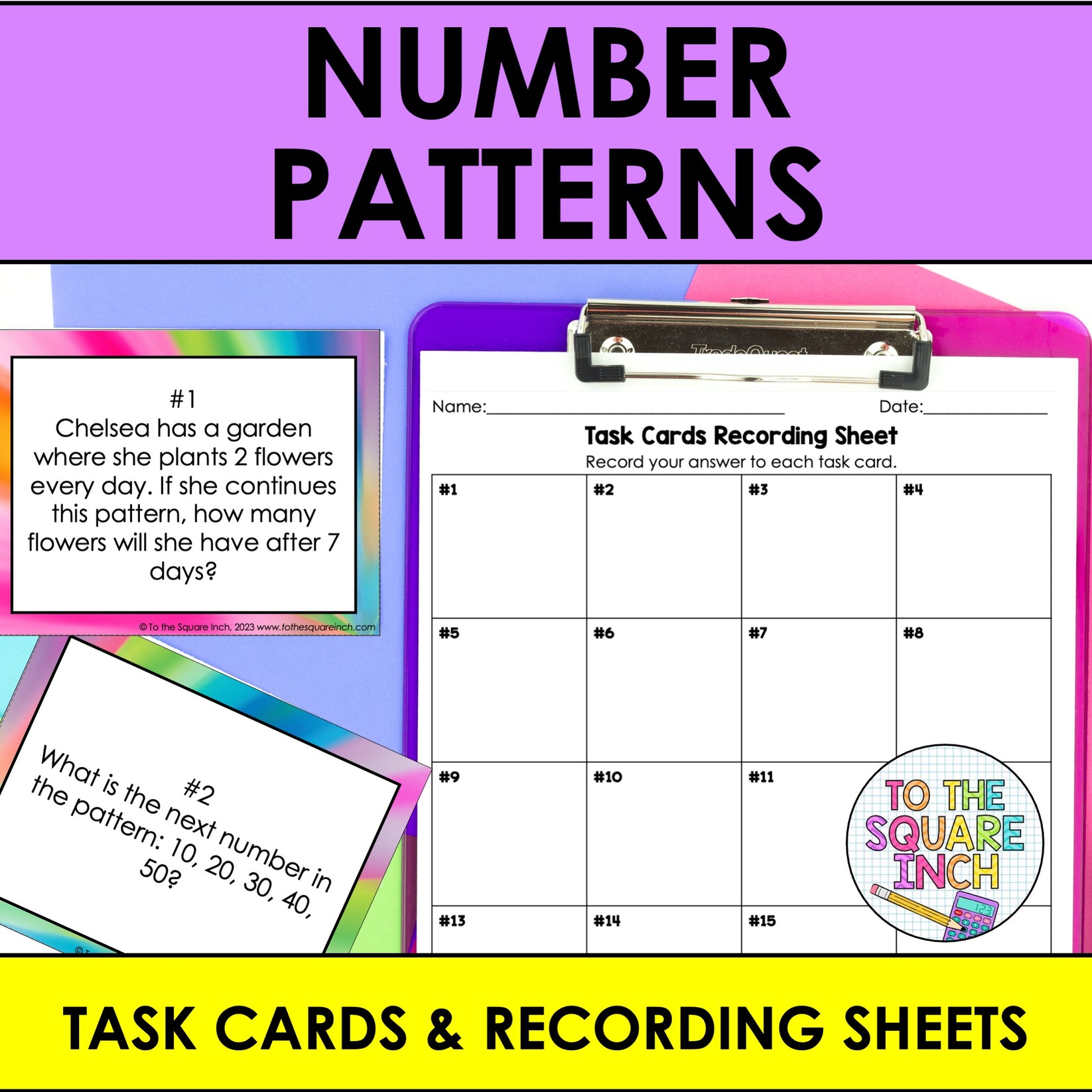 Number Patterns Task Cards – To The Square Inch