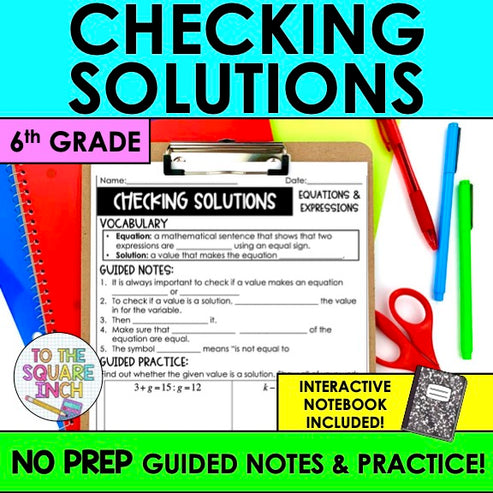 Checking Solutions Notes – To The Square Inch
