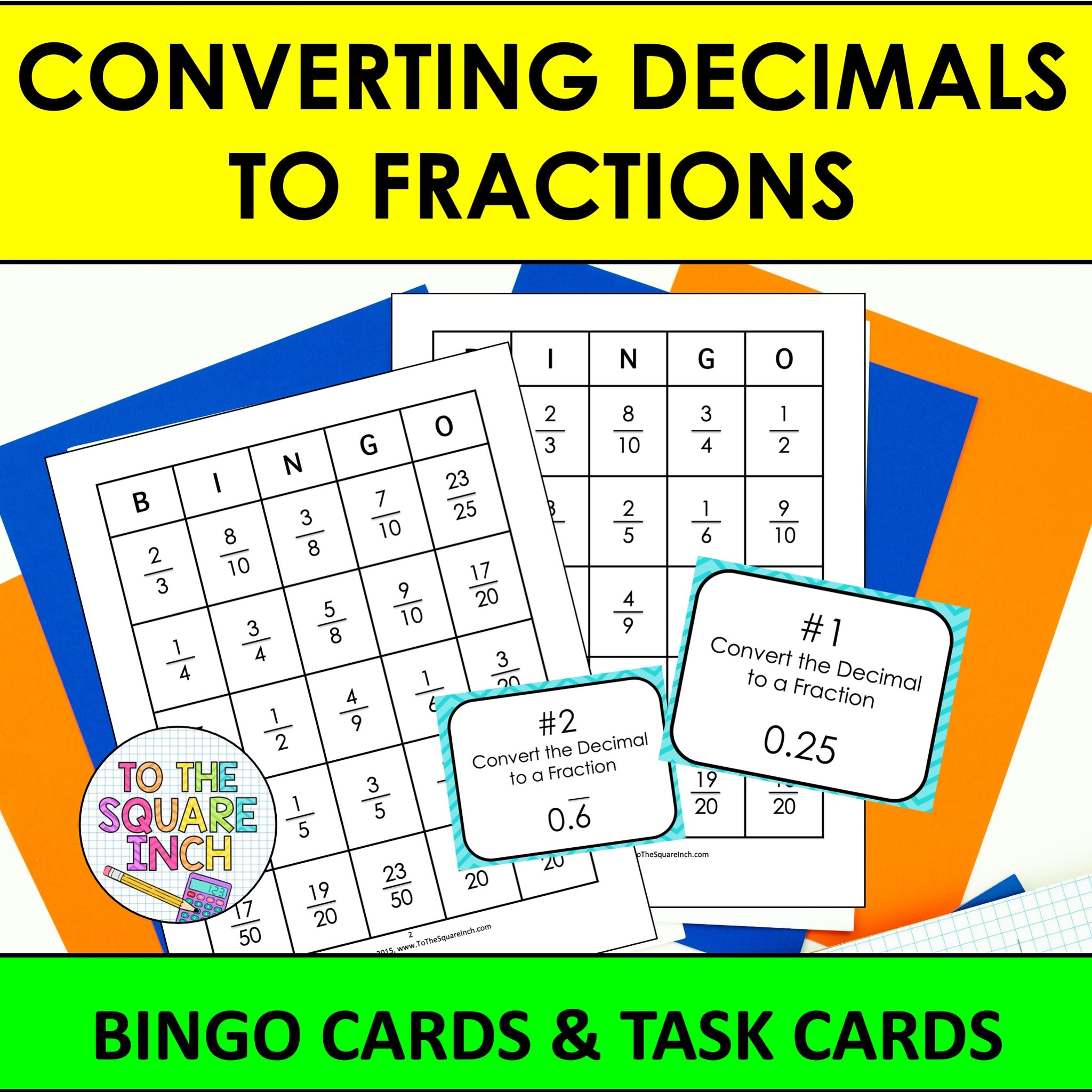 Converting Decimals to Fractions Bingo Game – To The Square Inch
