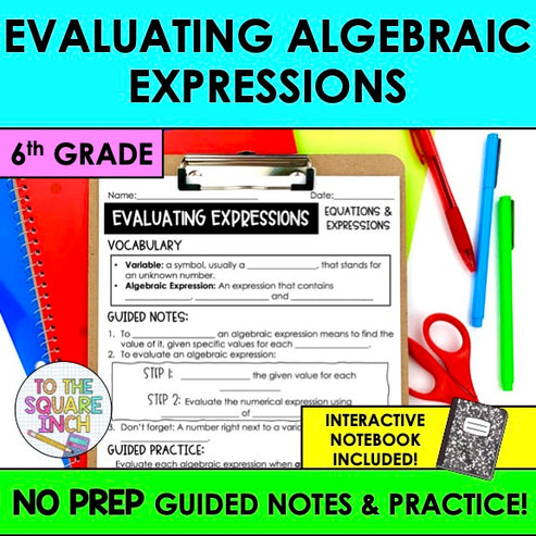 Evaluating Algebraic Expressions Notes – To The Square Inch