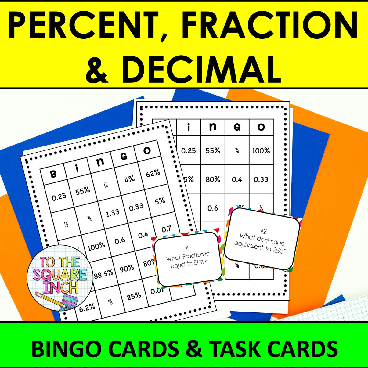 Percent, Fraction and Decimal Bingo Game and Task Cards – To The Square ...