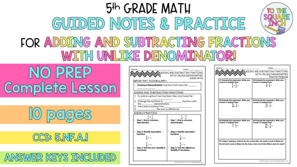 Adding and Subtracting Fractions with Unlike Denominators Notes – To ...